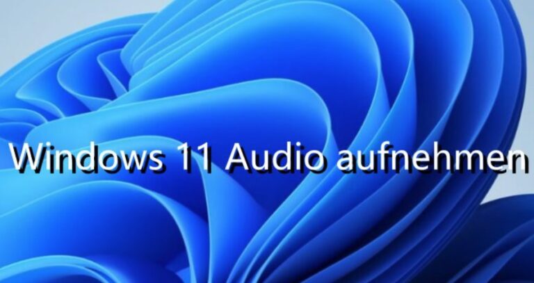 Windows 10/11: Audio aufnehmen - So einfach geht es!